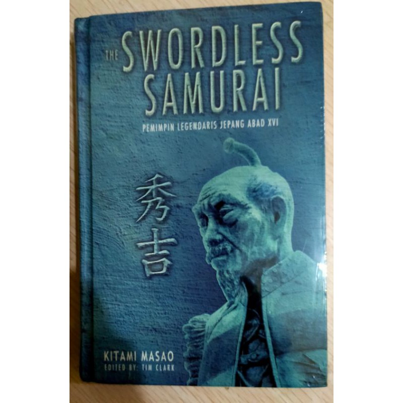 Jual THE SWORDLESS SAMURAI : Pemimpin Legendaris Jepang Abad XVI HC ...