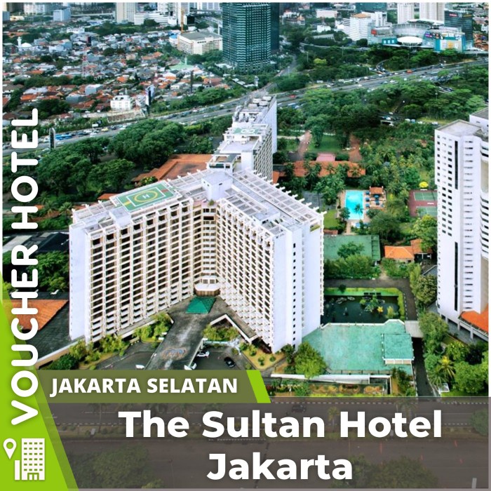 Jual Voucher Hotel The Sultan Jakarta Indonesia | Shopee Indonesia