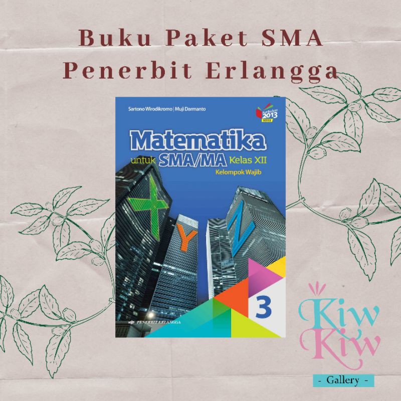 Jual Buku Matematika XYZ Kelas XII/12 SMA/MA Kelompok Wajib - Sartono - Kurikulum 2013 Revisi ...