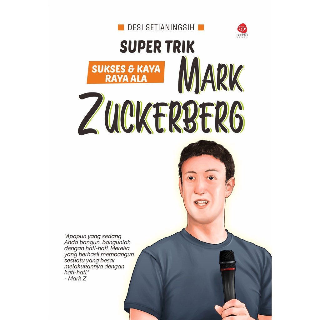 Jual Buku Super Trik Sukses & Kaya Raya ala Mark Zuckerberg oleh Desi Setianingsih - ORIGINAL ...