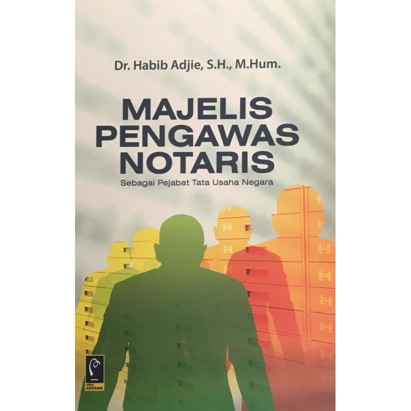 Jual BUKU ORIGINAL BUKU MAJELIS PENGAWAS NOTARIS DR. HABIB ADJIE, SH ...