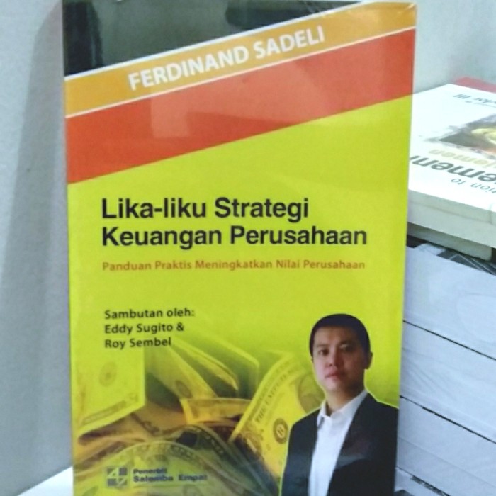 Jual LIKA LIKU STRATEGI KEUANGAN PERUSAHAAN FERDINAND SADELI SALEMBA ...