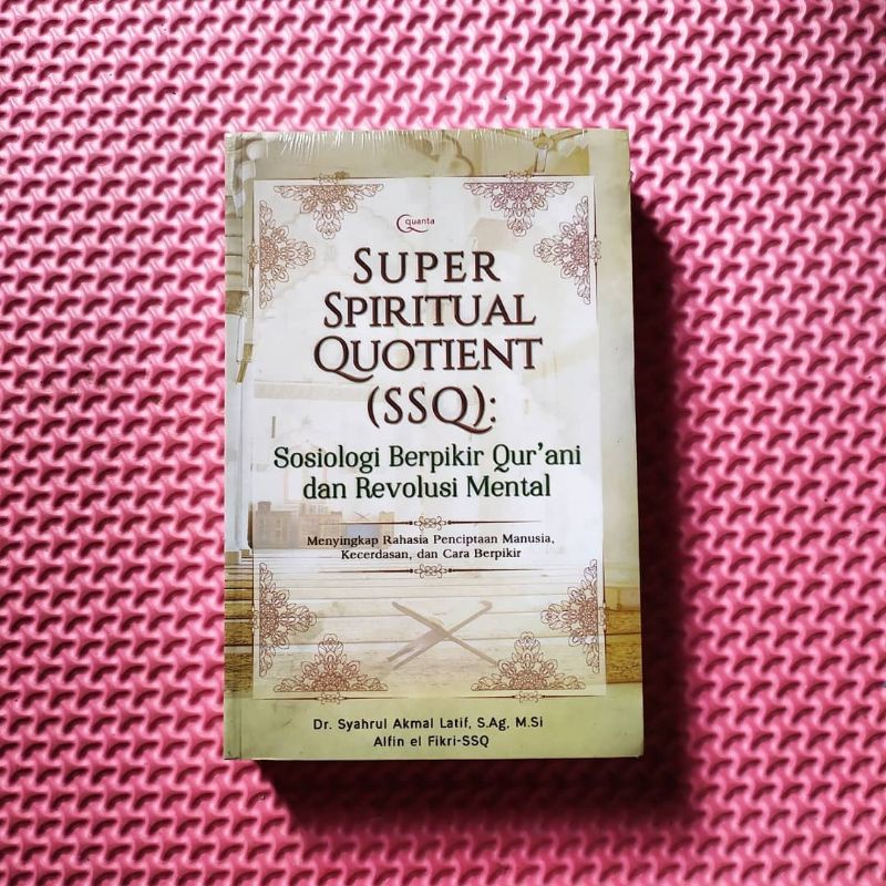 Jual SUPER SPIRITUAL QUOTIENT (SSQ) : SOSIOLOGI BERPIKIR QURANI DAN ...