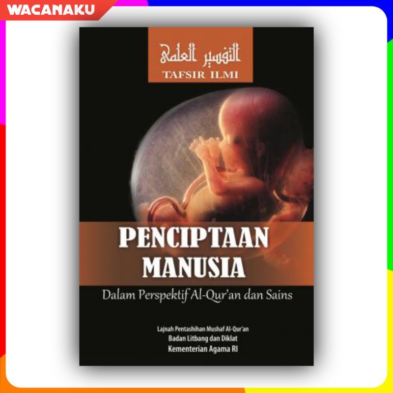 Jual PENCIPTAAN MANUSIA DALAM PERSPEKTIF AL-QUR'AN DAN SAINS: TAFSIR ILMI | Shopee Indonesia