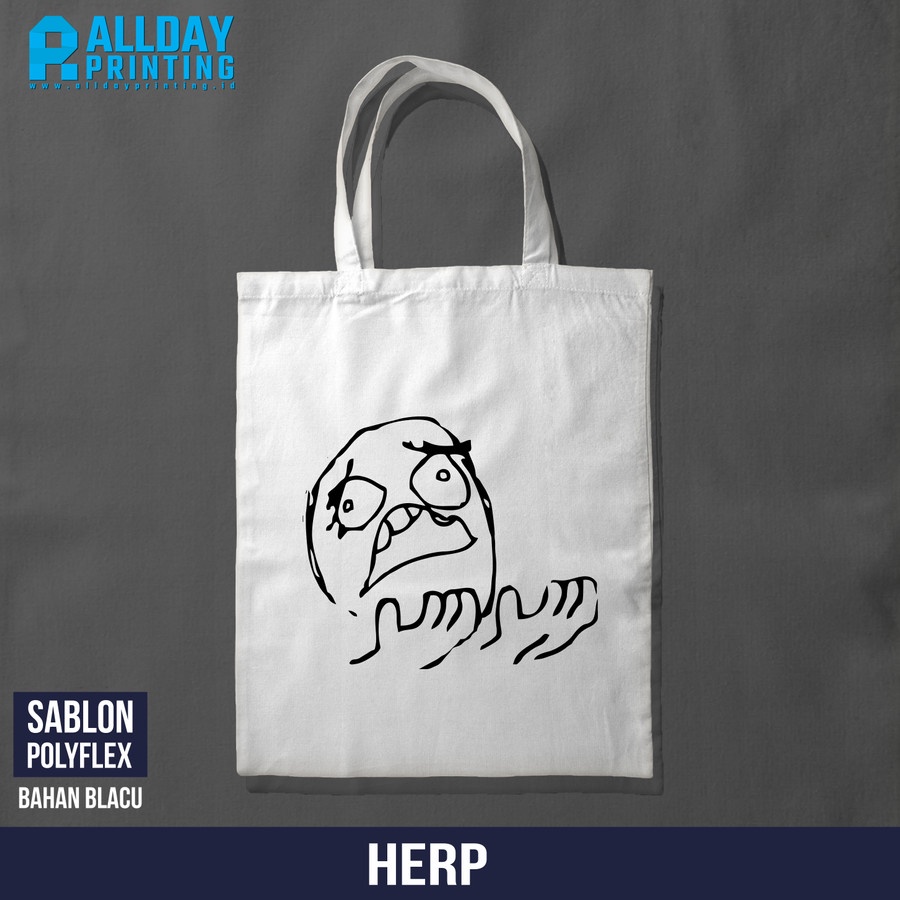 Jual Tote Bag Herp | Meme | Nangis | Ngakak | Sablon | Mohon | Shopee ...