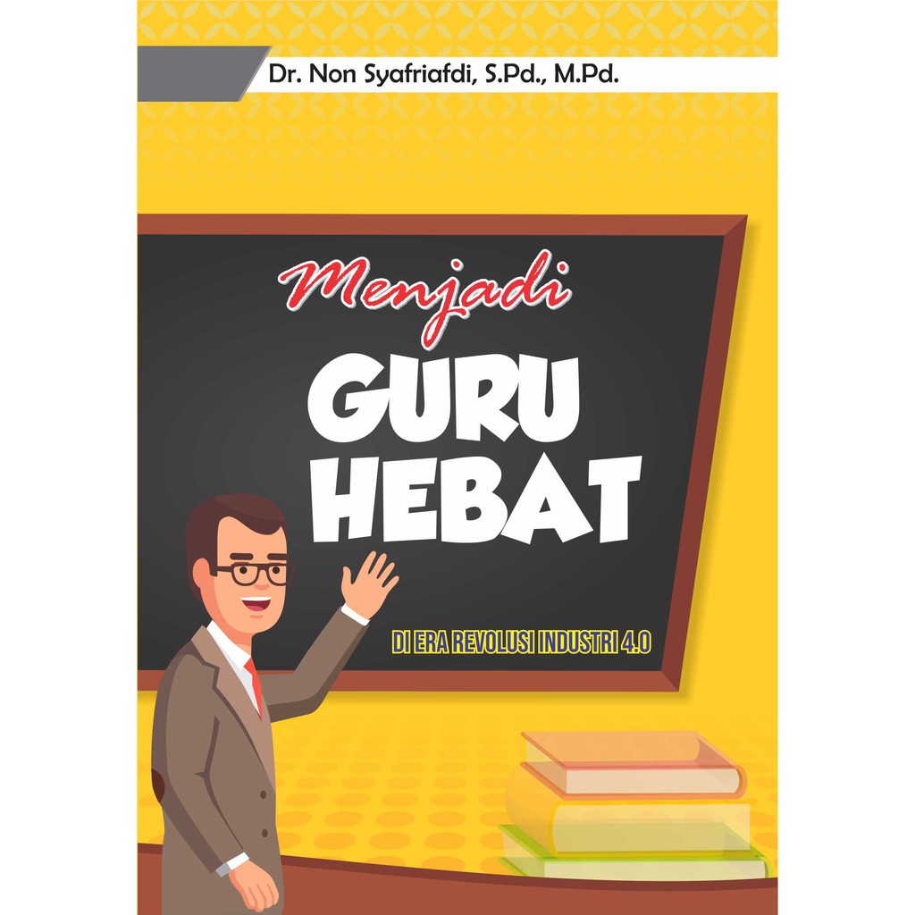 Jual Deepublish - Buku Menjadi Guru Hebat di Era Revolusi Industri 4.0 ...