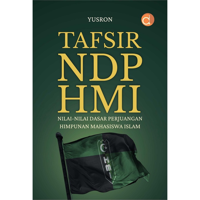 Jual Buku Tafsir NDP HMI Nilai-Nilai Dasar Perjuangan Himpunan Mahasiswa Islam - Yusron | Shopee ...