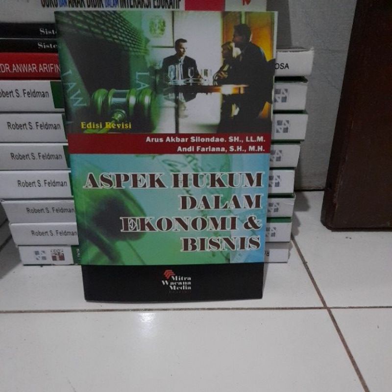 Jual Aspek Hukum Dalam Ekonomi & Bisnis Edisi Revisi Arus Akbar Silondae | Shopee Indonesia