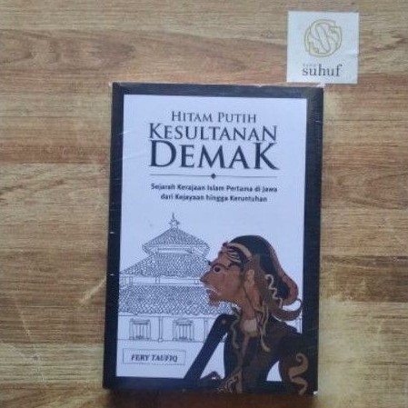 Jual Hitam Putih Kesultanan Demak Sejarah Kerajaan Islam Pertama di Jawa dari Kejayaan Hingga ...