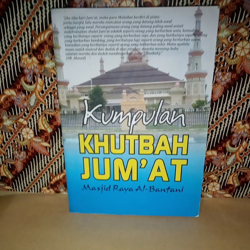Jual KUMPULAN KHUTBAH JUM'AT MASJID RAYA AL-BANTANI | Shopee Indonesia Jual KUMPULAN KHUTBAH JUM'AT MASJID RAYA AL-BANTANI | Shopee Indonesia