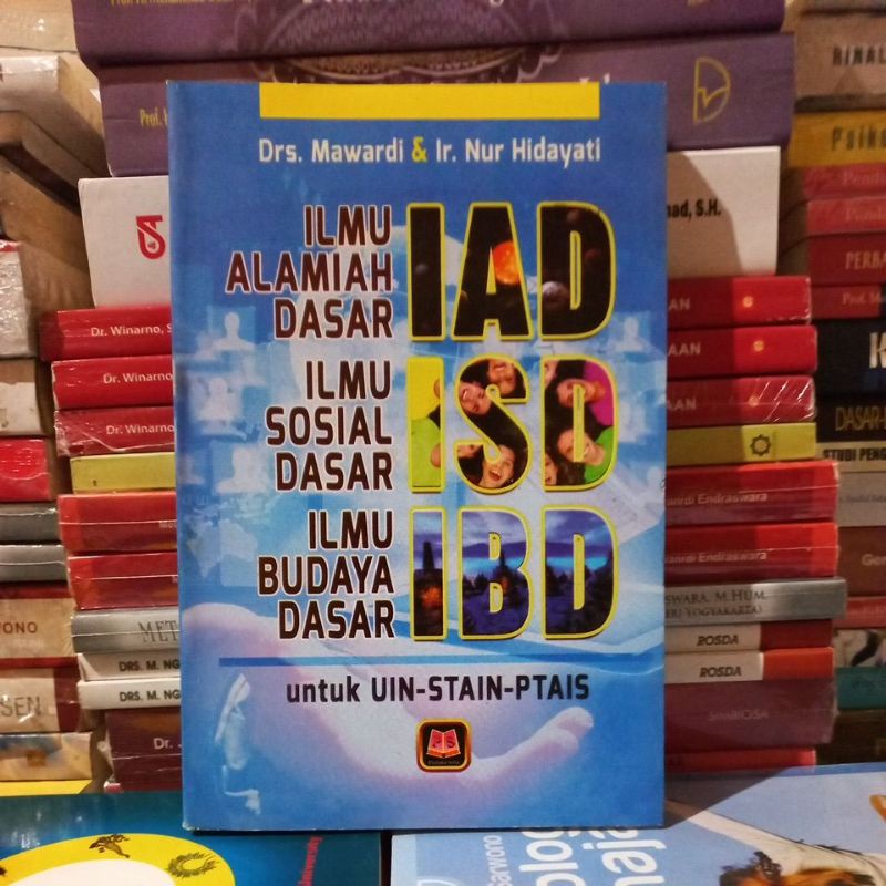 Jual IAD ( ILMU ALAMIAH DASAR ) ISD ( ILMU SOSIAL DASAR ) - IBD ( ILMU BUDAYA DASAR ) by Drs ...