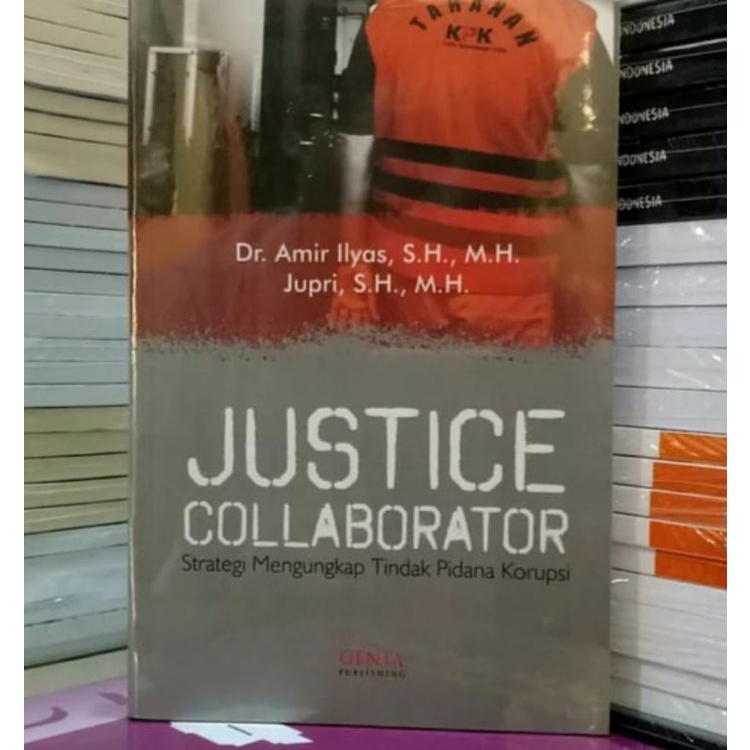 Jual JUSTICE COLLABORATOR STRATEGI MENGUNGKAP TINDAK PIDANA KORUPSI | Shopee Indonesia