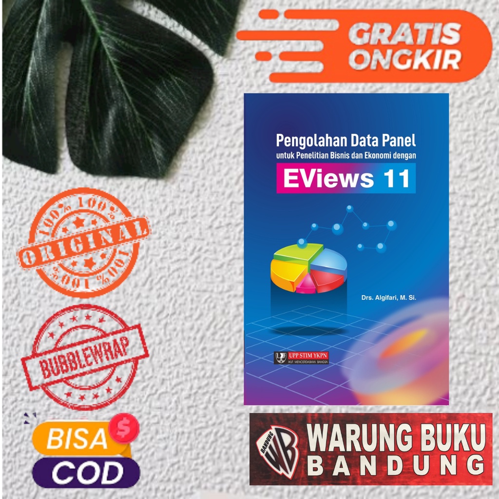 Jual Buku Pengolahan Data Panel Untuk Penelitian Bisnis Dan Ekonomi Dengan Eviews 11 - Algifari ...