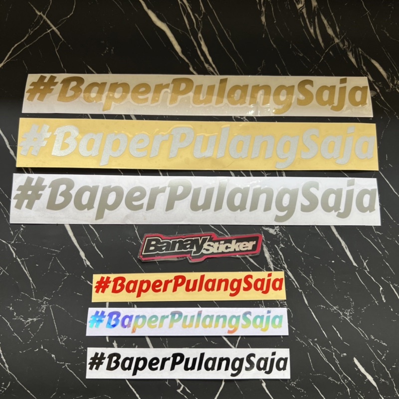 Jual STICKER STIKER BAPERPULANGSAJA BAPER PULANG SAJA STIKER MOBIL ...