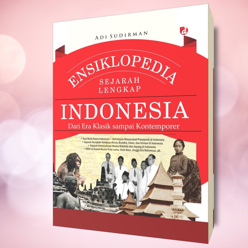 Jual Ensiklopedia Sejarah Lengkap Indonesia Dari Era Klasik Sampai Kontemporer | Shopee Indonesia