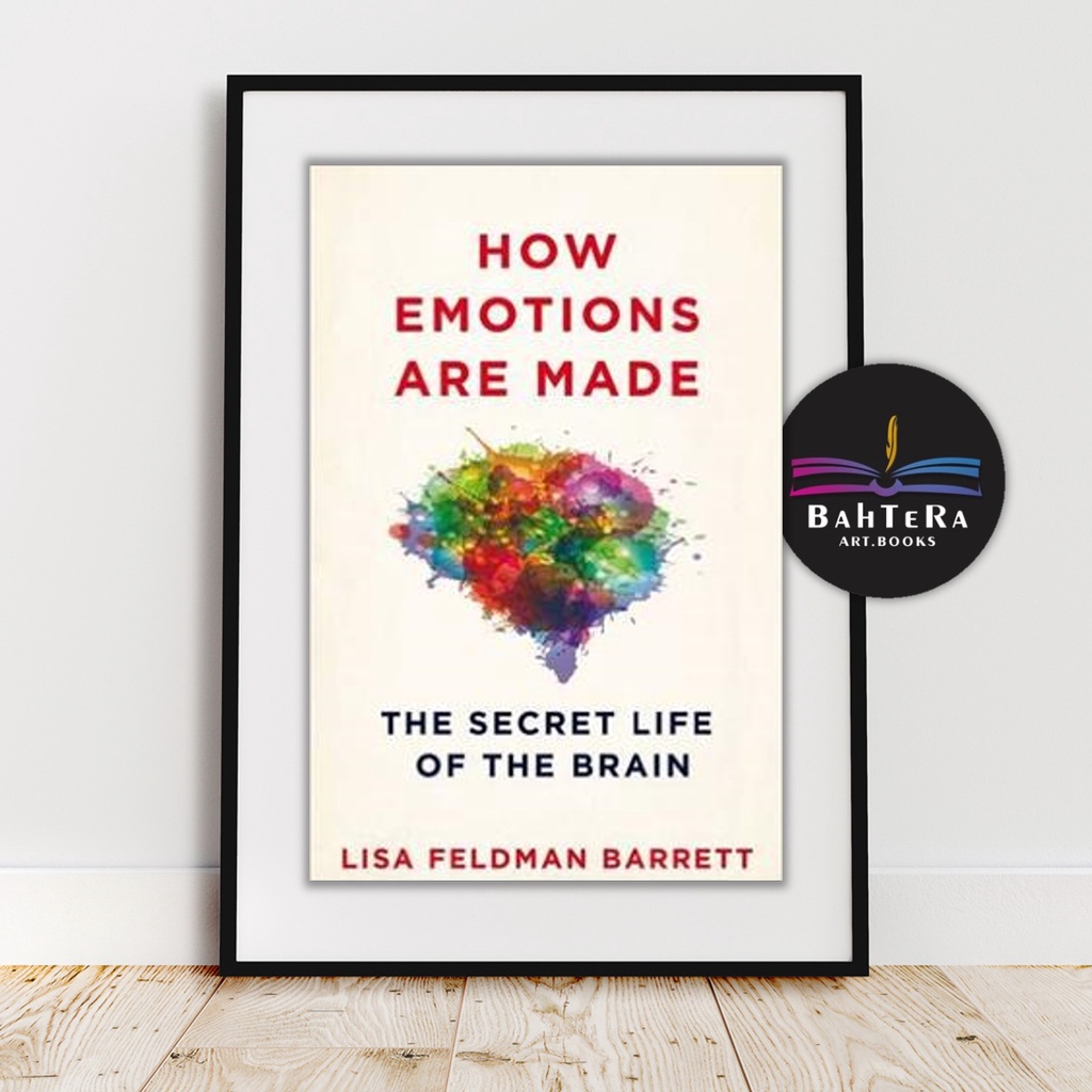 Jual How Emotions Are Made by Lisa Feldman Barrett - bahtera.artbooks ...