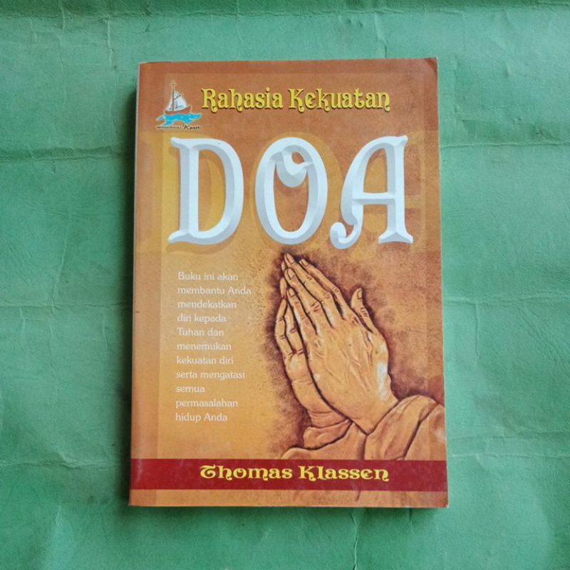 Jual BUKU RAHASIA KEKUATAN DO'A (THOMAS KLASSEN) ORIGINAL | Shopee ...