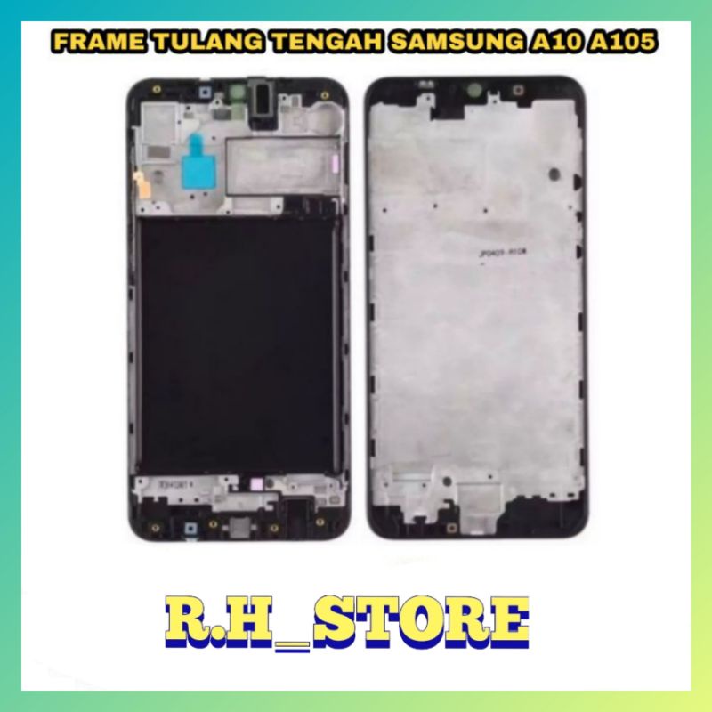 Jual FRAME TULANG TENGAH TATAKAN LCD SAMSUNG GALAXY A10 A105 | Shopee ...