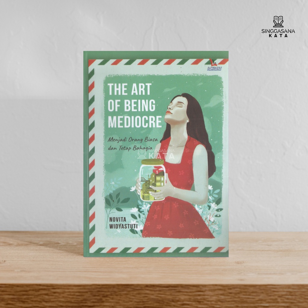 Jual Buku The Art of Being Mediocre; Menjadi Orang Biasa dan Tetap ...