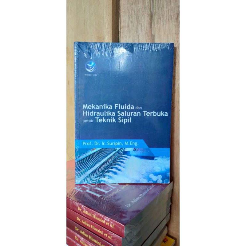 Jual Mekanika Fluida Dan Hidraulika Saluran Terbuka Untuk Teknik Sipil - Suripin | Shopee Indonesia