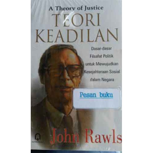 Jual Buku Teori Keadilan Dasar Dasar Filsafat Politik Untuk Mewujudkan