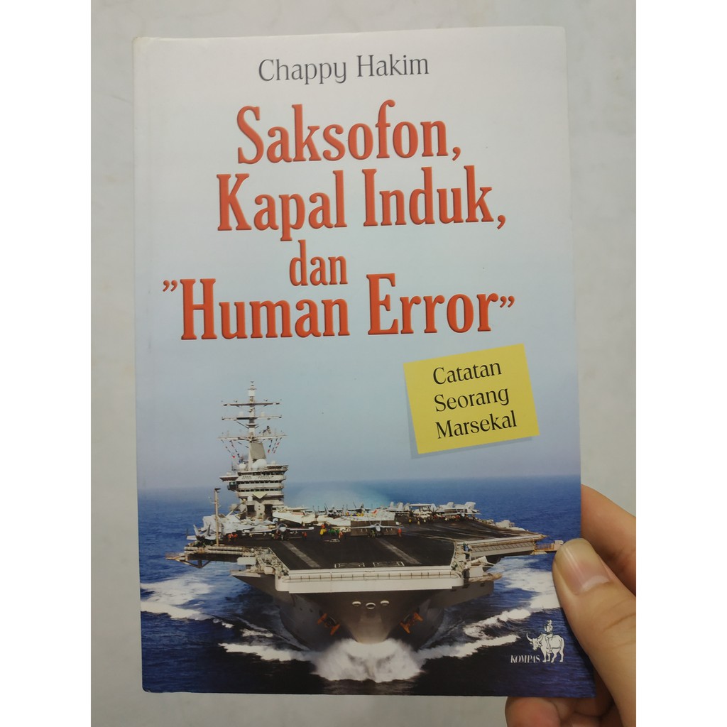 Jual BUKU ASLI SAKSOFON KAPAL INDUK DAN HUMAN ERROR CHAPPY HAKIM KOMPAS ...