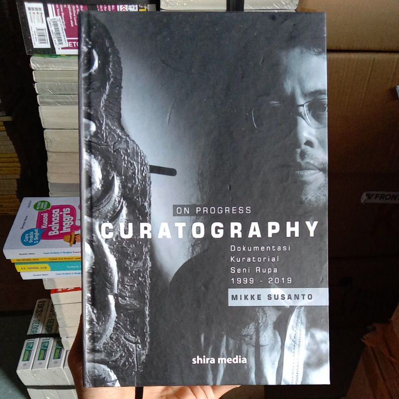 Jual BUKU SENI RUPA ON PROGRESS CURATOGRAPHY MIKKE SUSANTO | Shopee ...