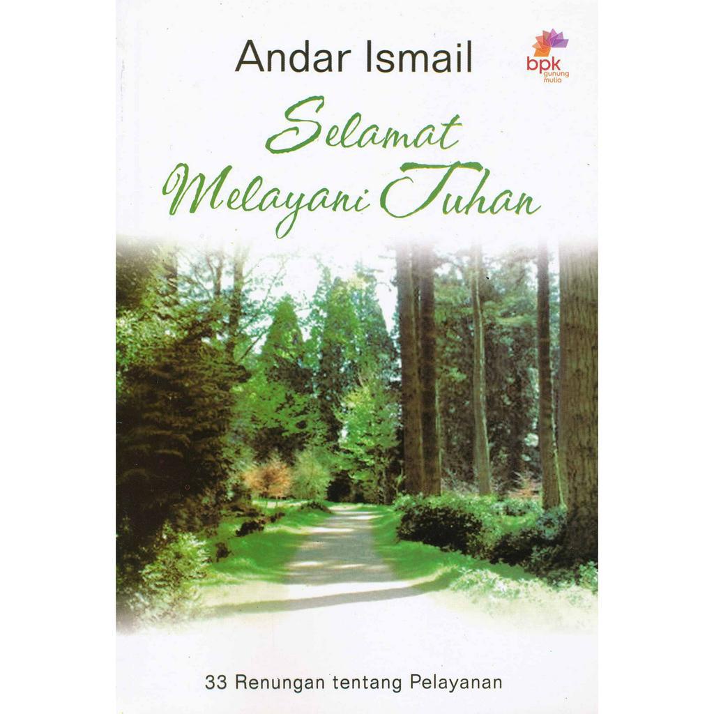 Jual SELAMAT MELAYANI TUHAN- ANDAR ISMAIL PDT. DR.- BPK Gunung Mulia ...