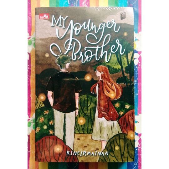 Jual Buku Bacaan Novel Metropop Roman Indonesia My Younger Brother Penulis Kincirmainan | Shopee ...