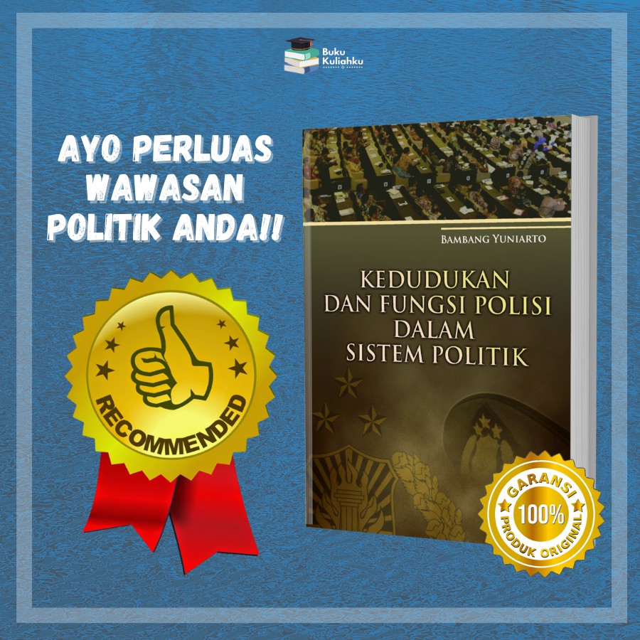 Jual Buku Politik │kedudukan Dan Fungsi Polisi Dalam Sistem Politik│buku Kuliah│buku Murah 