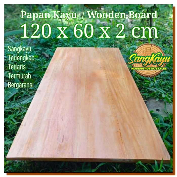 Jual Kayu Papan kayu 120x60x2 cm Wooden board bahan meja kayu | Shopee ...