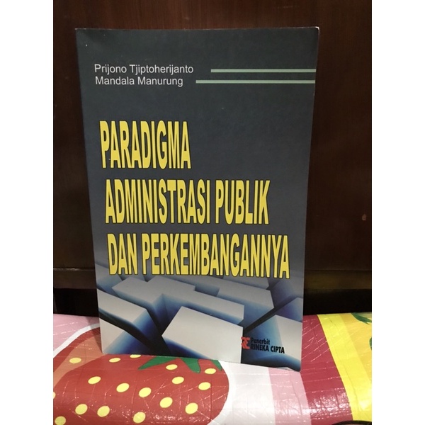 Jual BUKU PARADIGMA ADMINISTRASI PUBLIK DAN PERKEMBANGANNYA BY Prijono ...