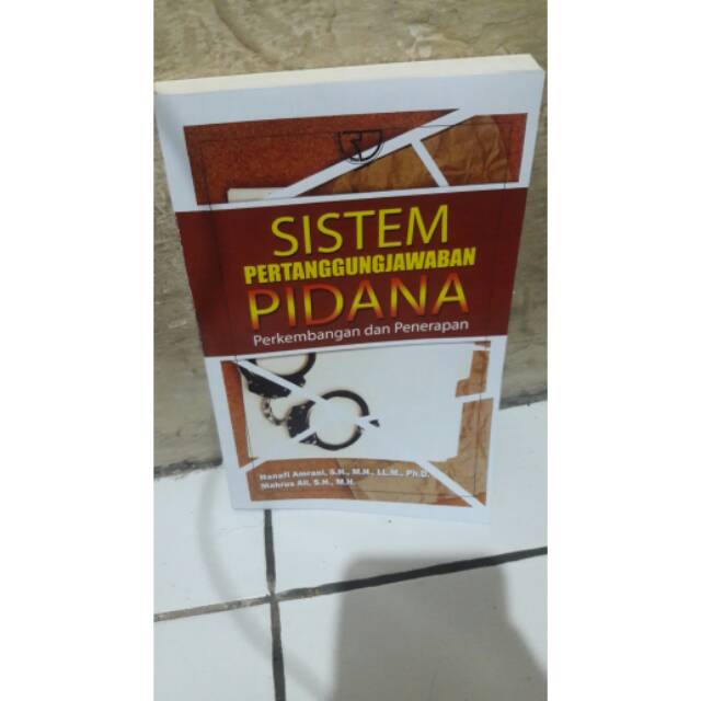 Jual Buku Sistem Pertanggungjawaban Pidana perkembangan dan penerapan ... Jual Buku Sistem Pertanggungjawaban Pidana perkembangan dan penerapan ...