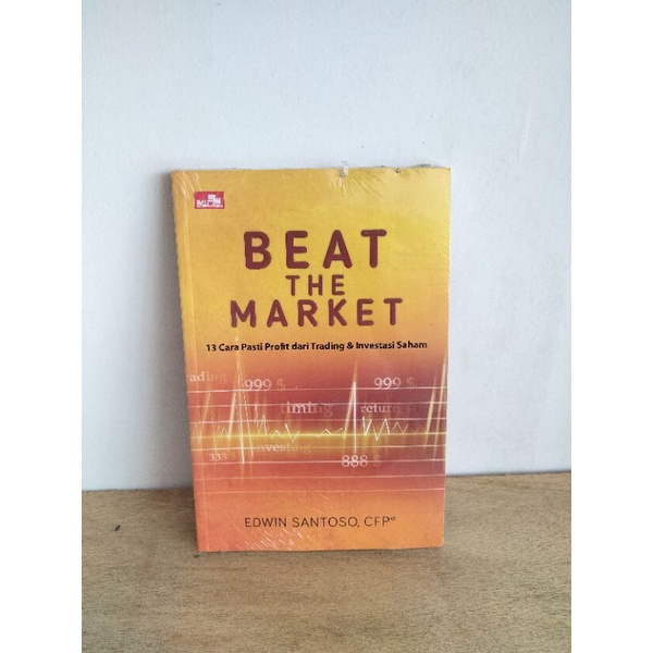 Jual BUKU BUSINESS & ECONOMICS | BEAT THE MARKET BY EDWIN SANTOSO, CEP ...