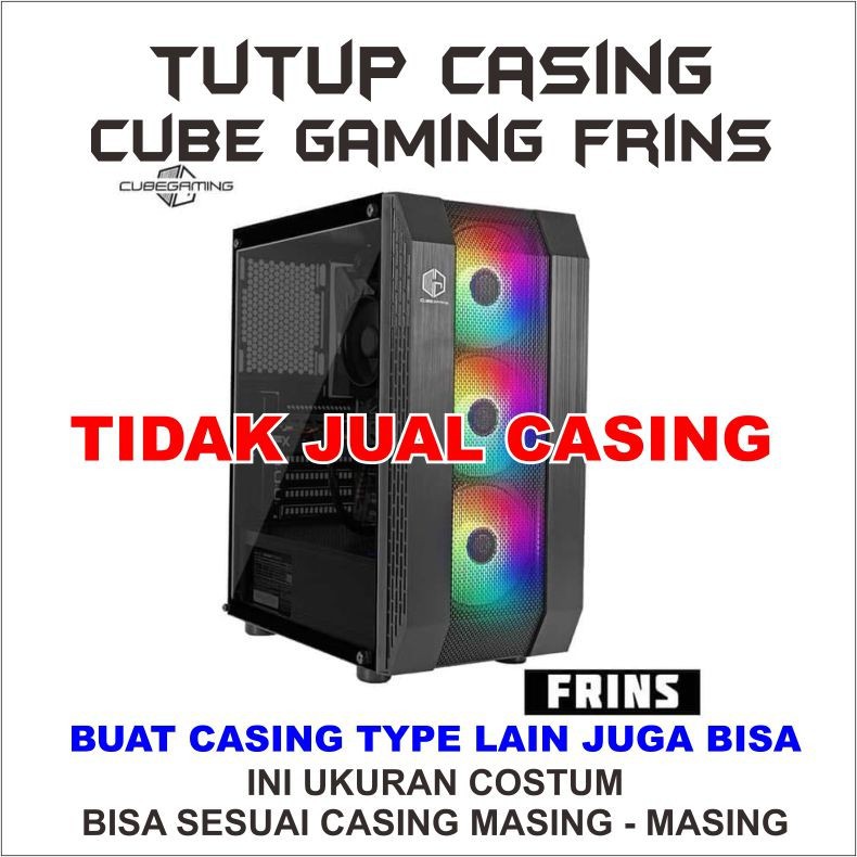 Jual side panel cube gaming frins tutup casing pc tutup bening saja ...