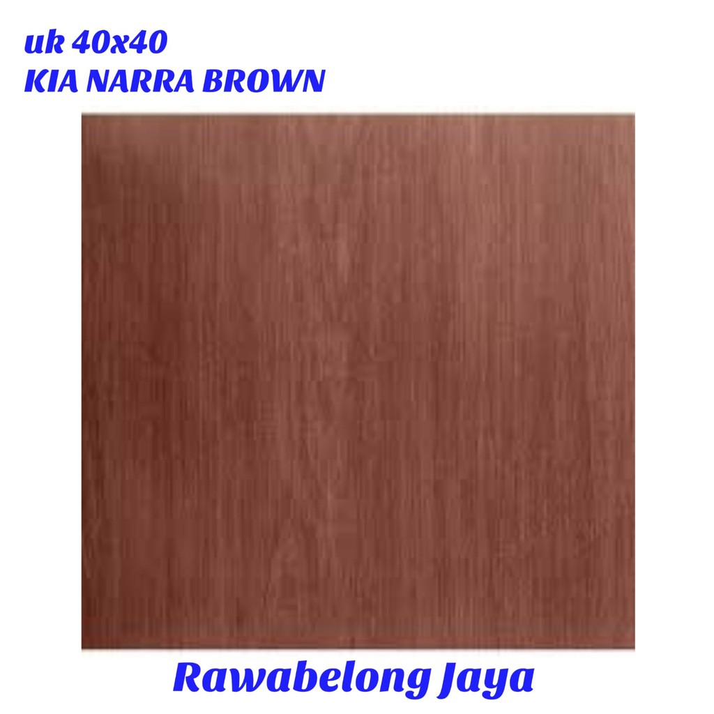 Jual KERAMIK 40x40 KIA NARRA BROWN KW 1 | Shopee Indonesia