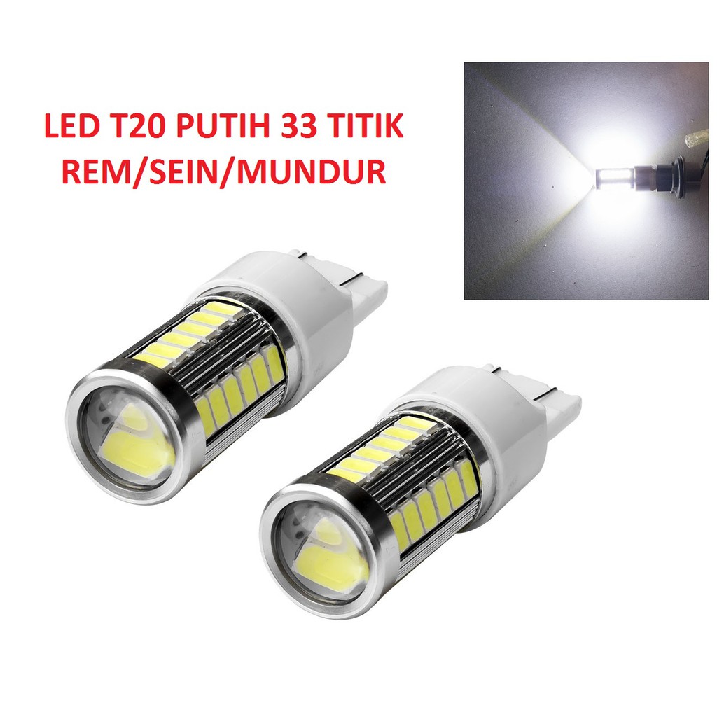 Jual Lampu LED T20 Tancep 33 Titik Lensa Projector Putih (REM/ Sein/ Mundur) | Shopee Indonesia