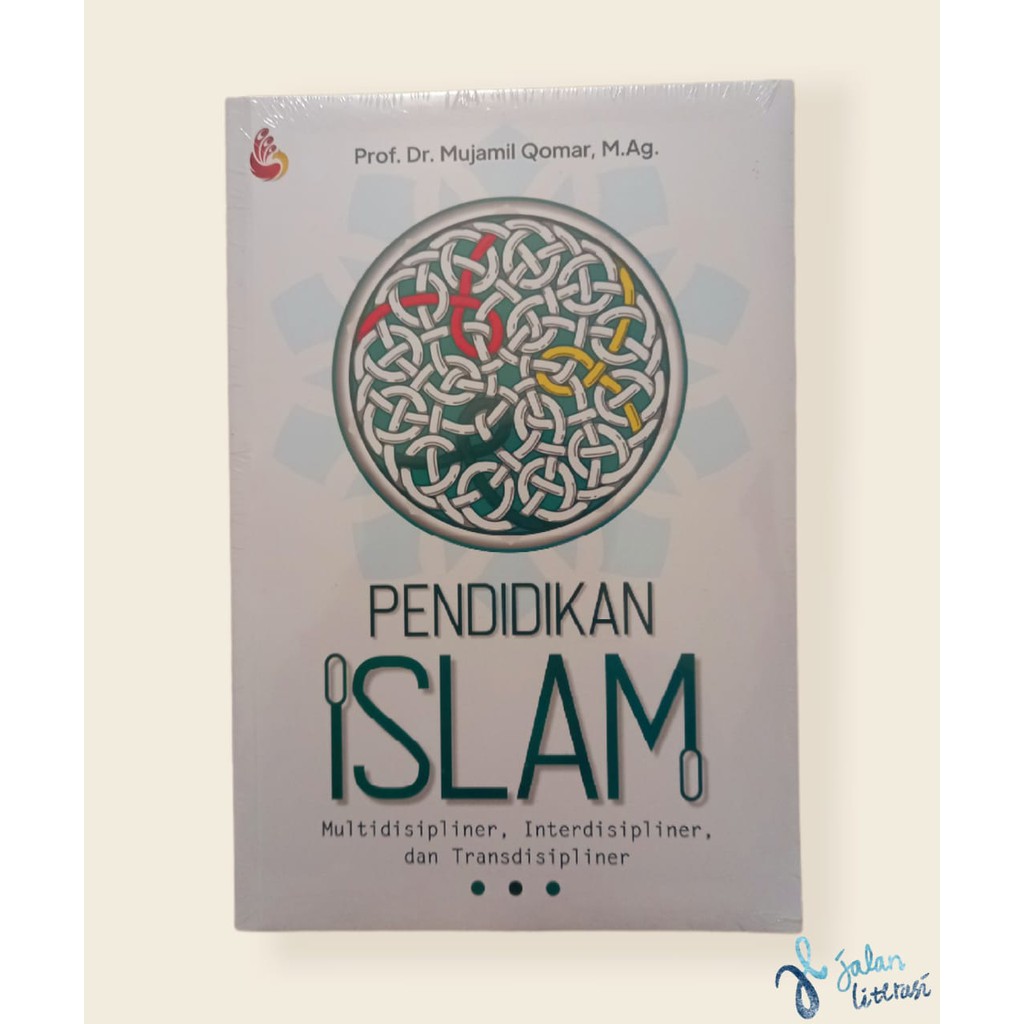 Jual Pendidikan Islam Multidisipliner, Interdispliner, Dan Transdisipliner – Prof. Dr. Mujamil ...