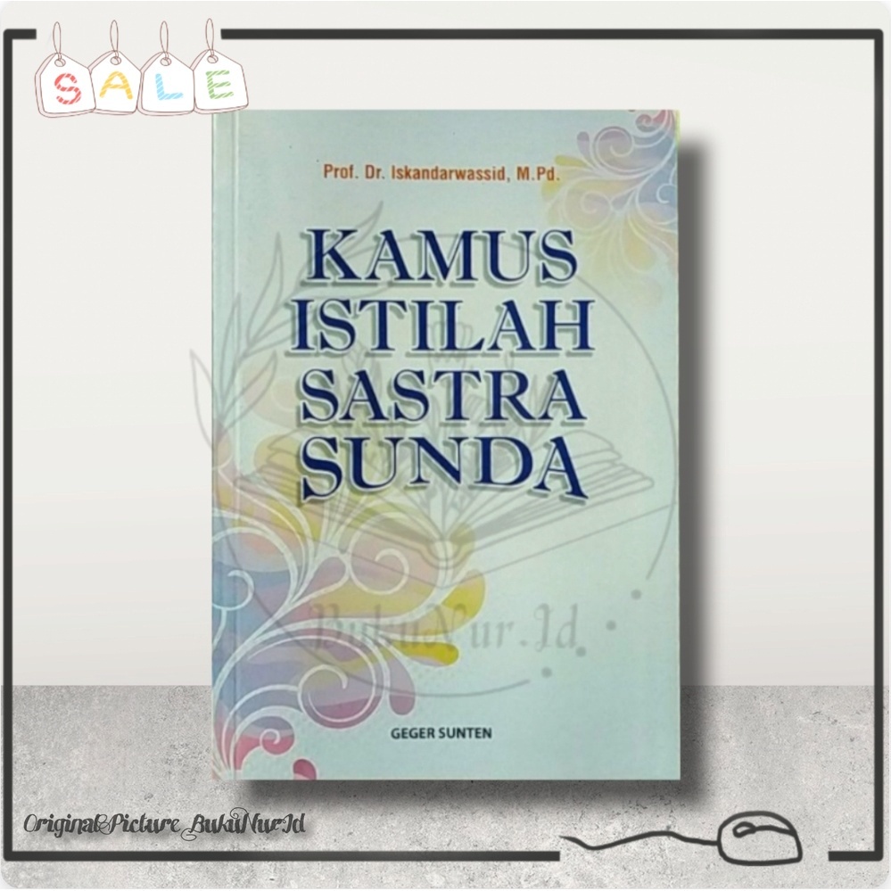 Jual Buku Kamus Istilah Sastra Sunda - Prof.Dr.Iskandarwassid, M.Pd ...