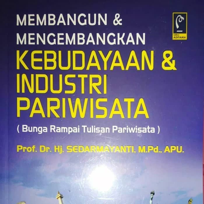 Jual Promo BUKU MEMBANGUN DAN MENGEMBANGKAN KEBUDAYAAN DAN INDUSTRI PARIWISATA Diskon | Shopee ...