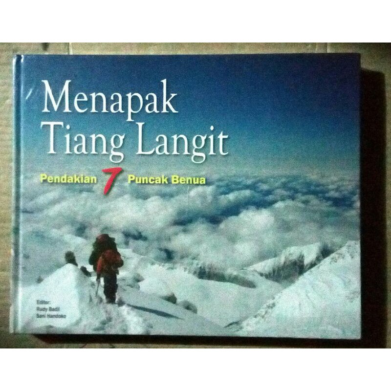 Jual Menapak Tiang Langit - Pendakian 7 Puncak Benua - Editor Rudi ...