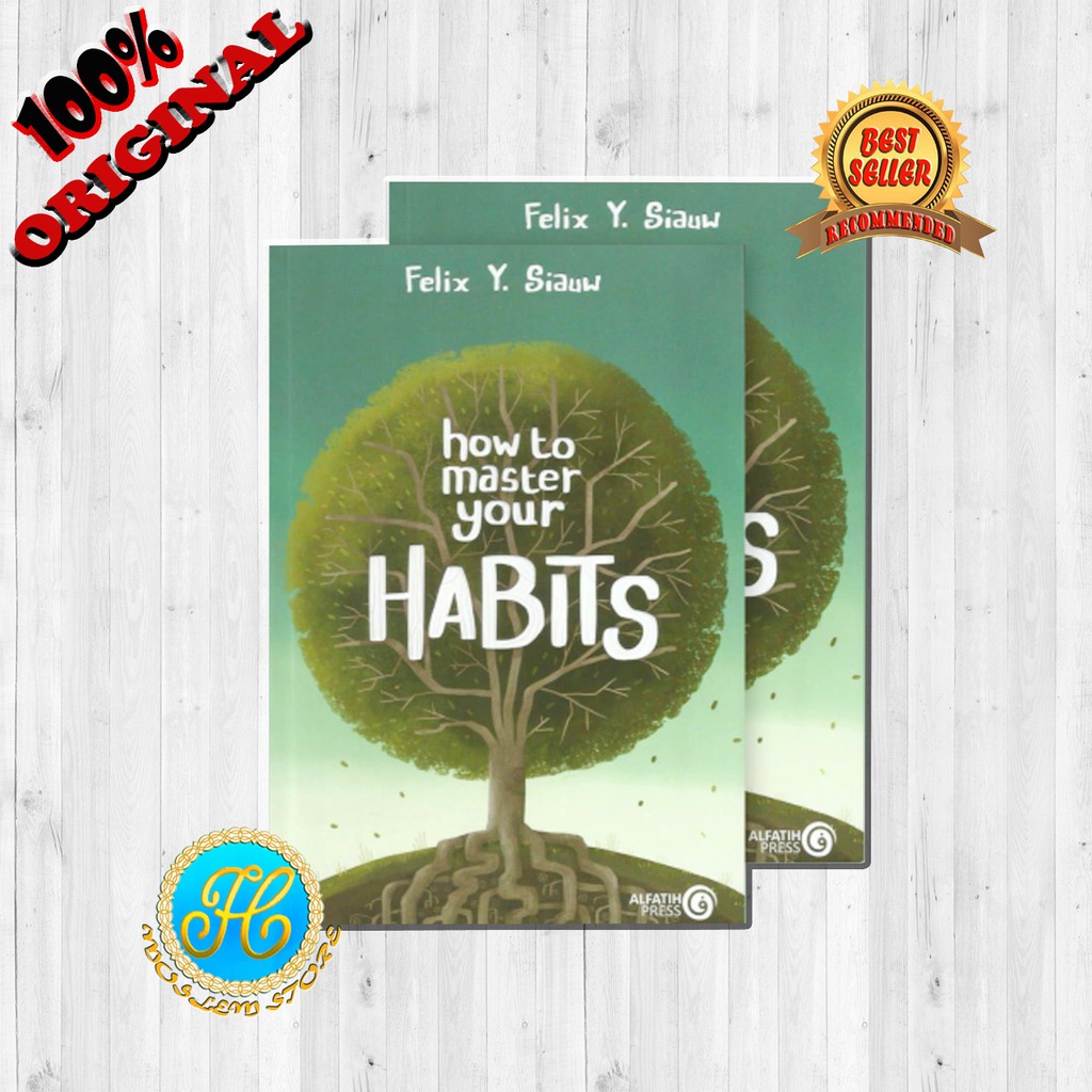 Jual BUKU HOW TO MASTER YOUR HABITS - USTADZ FELIX Y. SIAUW | Shopee ...
