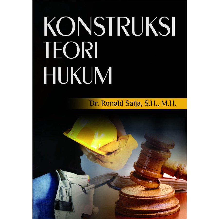 Jual Deepublish Buku Konstruksi Teori Hukum - Original - Ronald Saija | Shopee Indonesia