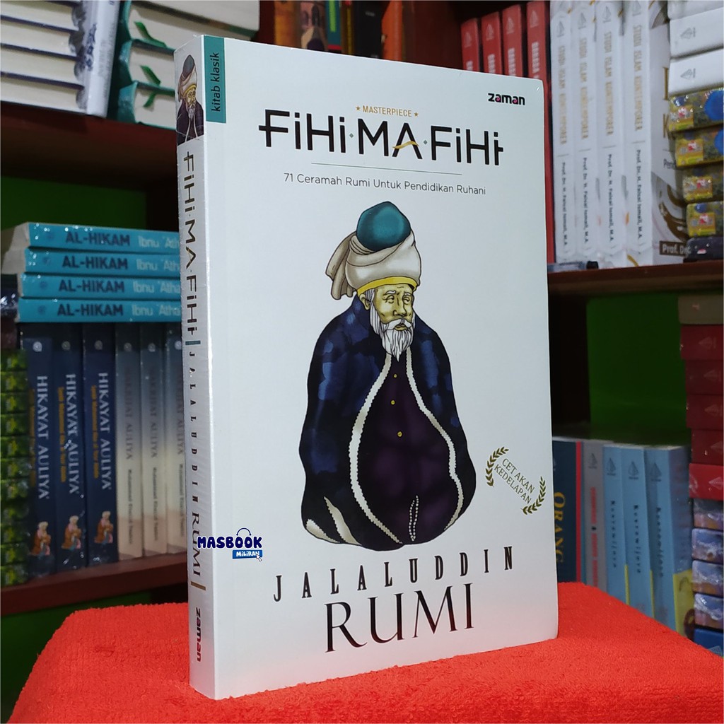 Jual BUKU FIHI MA FIHI - 71 Ceramah Rumi Untuk Pendidikan Ruhani ...