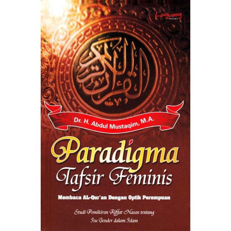 Jual Paradigma Tafsir Feminis - Abdul Mustaqim (tt. 2008, total 260 hlm ...