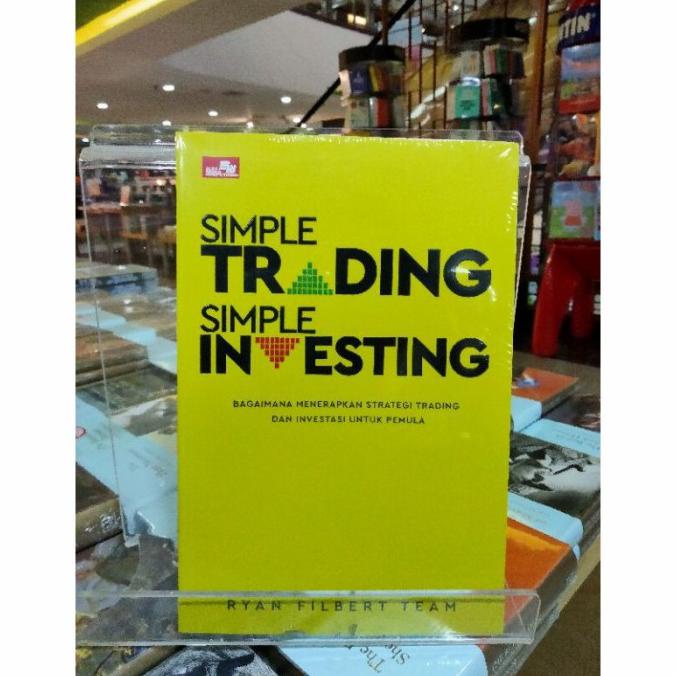 Jual Buku Simple Trading Simple Investing ~ Ryan Filbert | Shopee Indonesia