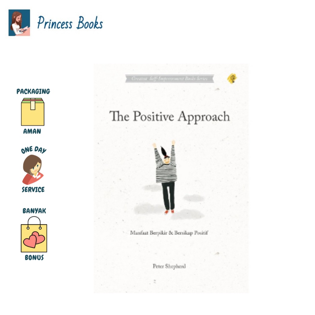 Jual BUKU THE POSITIVE APPROACH: Manfaat Berpikir & Bersikap Positif ...