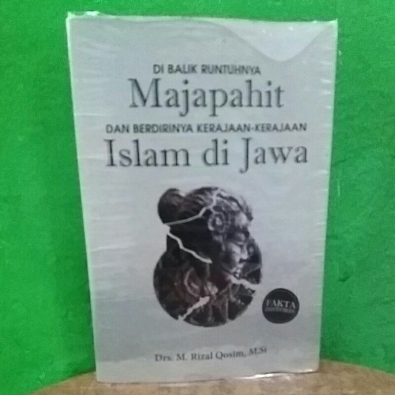Jual Buku Di Balik Runtuhnya MAJAPAHIT Dan Berdirinya Kerajaan-kerajaa Islam di Jawa | Shopee ...