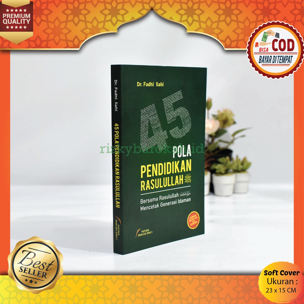 Jual Buku Parenting 45 Pola Pendidikan Rasulullah Dr. Fadhl Ilahi ...