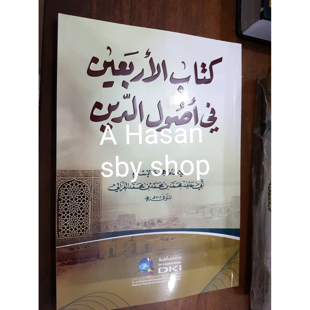 Jual KITAB ASLI KITAB ALARBAIN FI USHULUDDIN KARANGAN IMAM GHOZALI ...